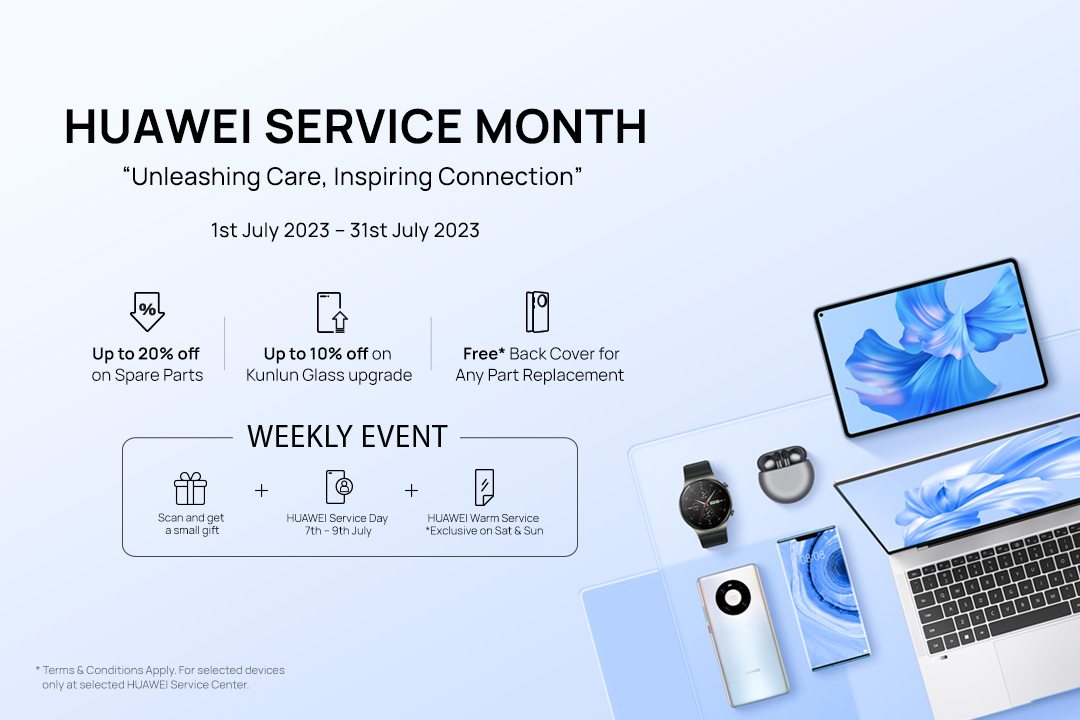 FROM OLD TO NEW – HUAWEI SERVICE MONTH GIVES YOUR HUAWEI DEVICE A NEW ...